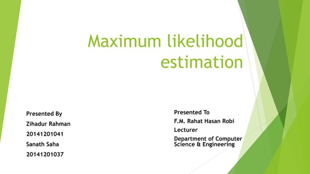 Maximum likelihood estimation | PPTX