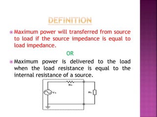 Maximum power transfer theorem | PPTX