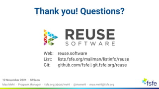 SFScon21 - Max Mehl - REUSE - Gold standard for Free Software licensing | PPT