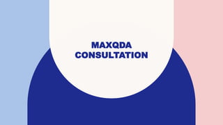 MAXQDA Consultation Presentation for Qualitative Analysis | PPTX