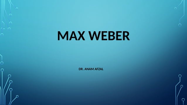 MAX Weber major contribution in Sociology | PPTX