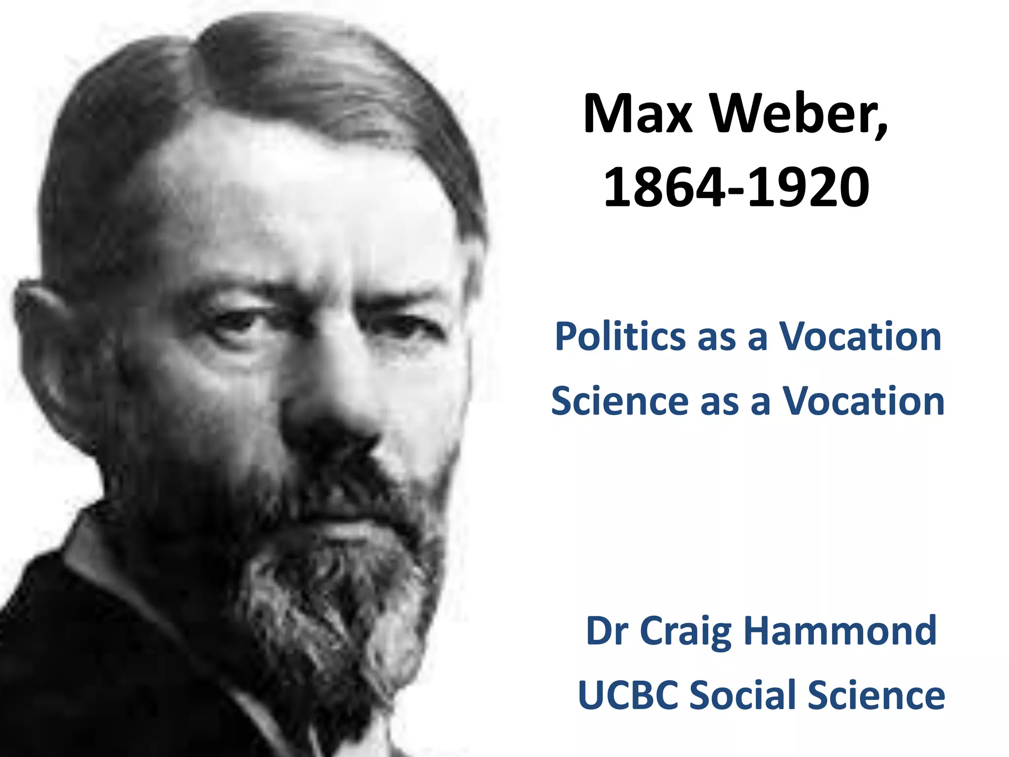 Max Weber: Politics & Science as 'Vocations' | PPTX