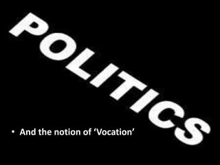 Max Weber: Politics & Science as 'Vocations' | PPTX
