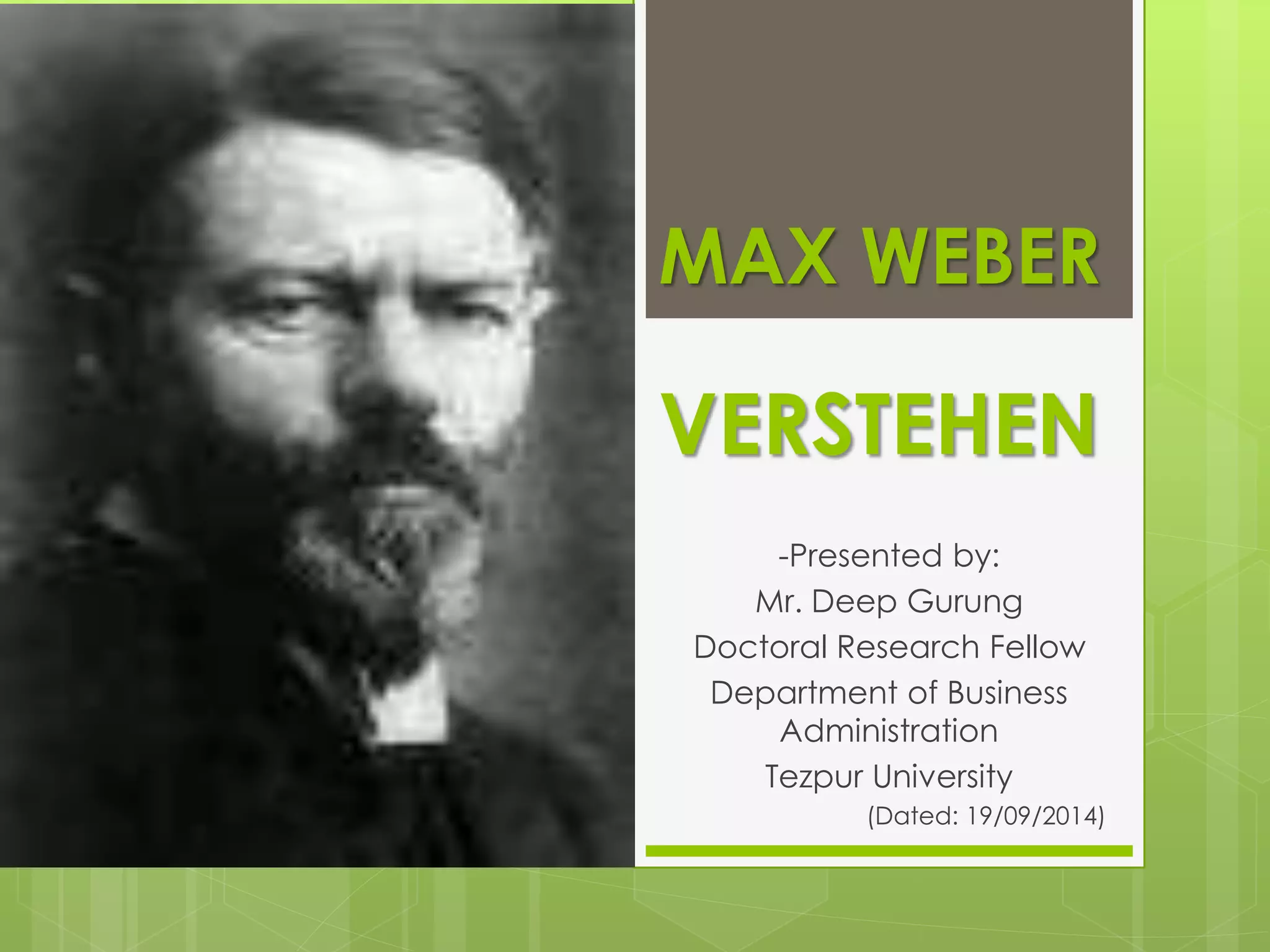 Max Weber Verstehen ( Intepretative Understanding) | PPSX