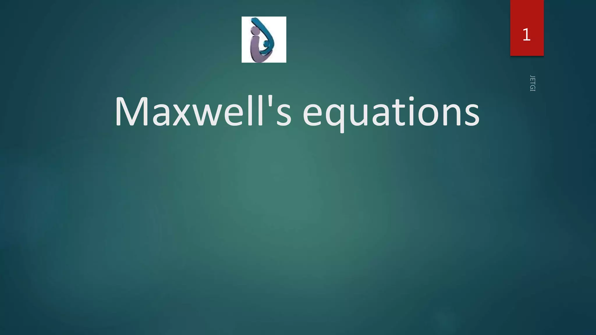 Maxwell's equations 3rd 2 | PPTX