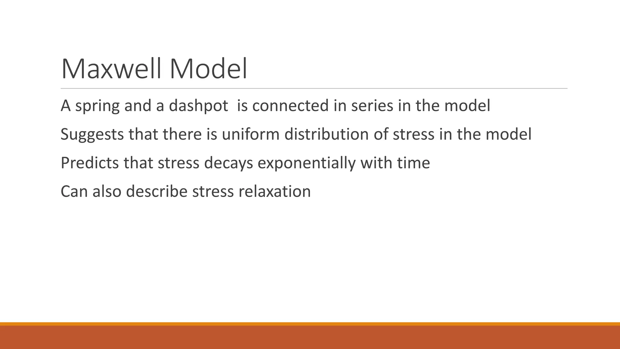 Maxwell and kelvin voight models of viscoelasticity presentation | PPTX