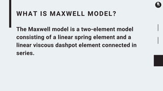 Maxwell and voight model fo viscoelasticity materials | PDF