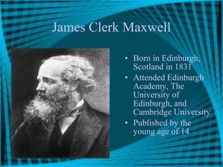 Maxwell's contribution to physics | PPT
