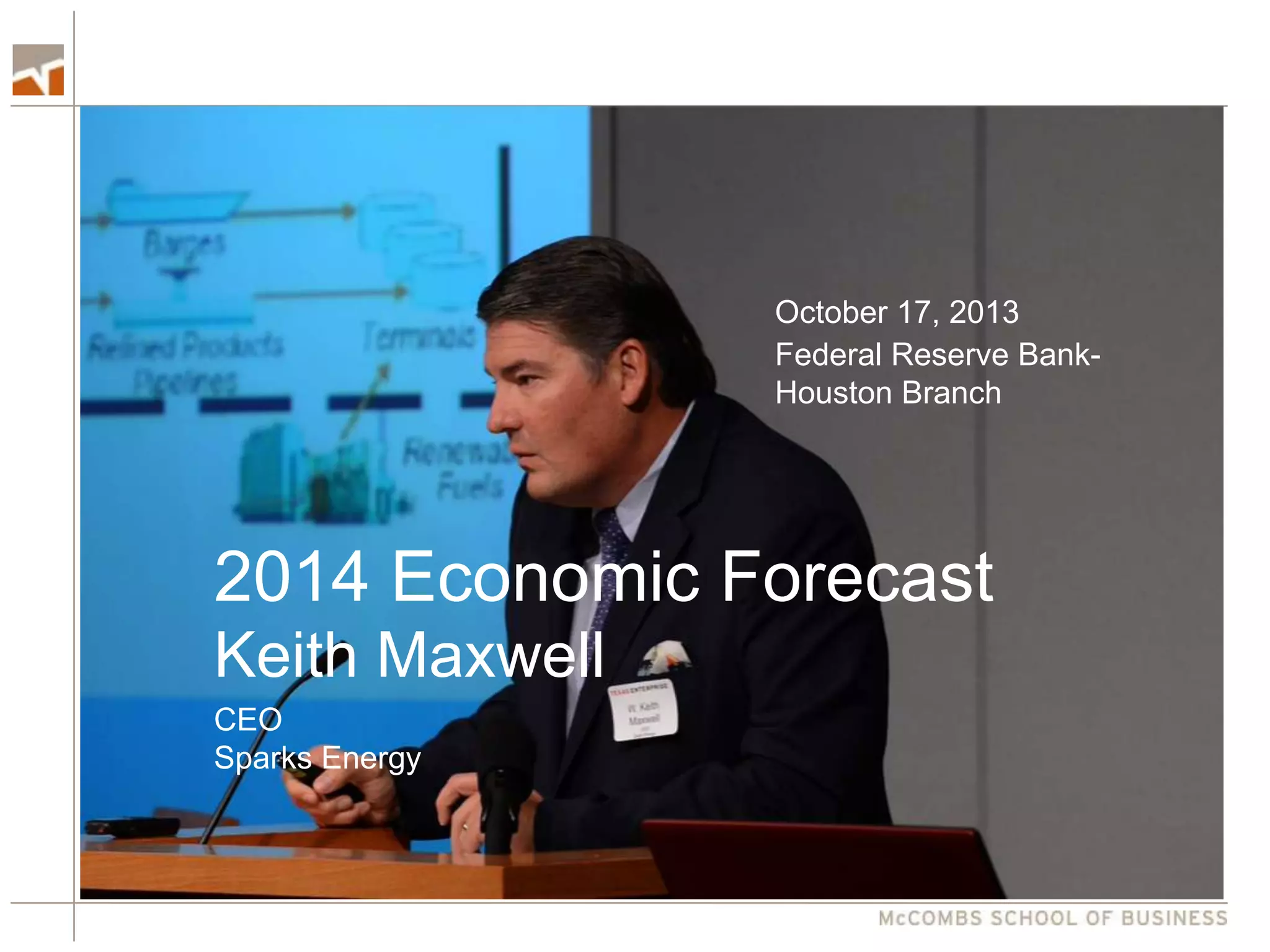Economic Forecast 2014 Energy Focus: W. Keith Maxwell, CEO Spark Energy ...