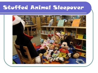 2011 Stuffed Animal Sleepover | PPT