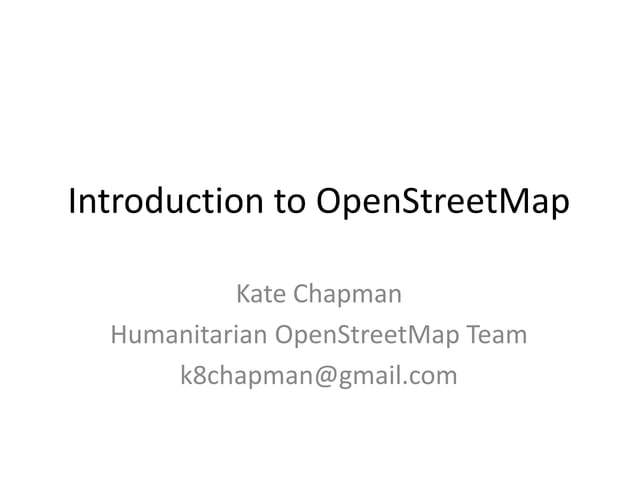 Introduction to OpenStreetMap | PPTX