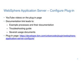 Deploying to and Configuring WebSphere Application Server with UrbanCode Deploy | PPT