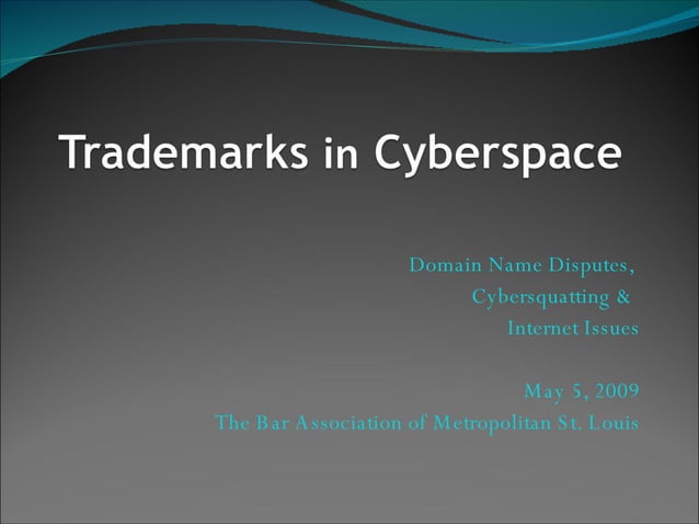 Trademarks in Cyberspace: Domain name disputes, cybersquatting and ...