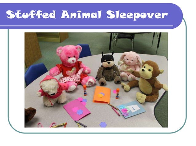 2012 Stuffed Animal Sleepover - COCPL | PPTX