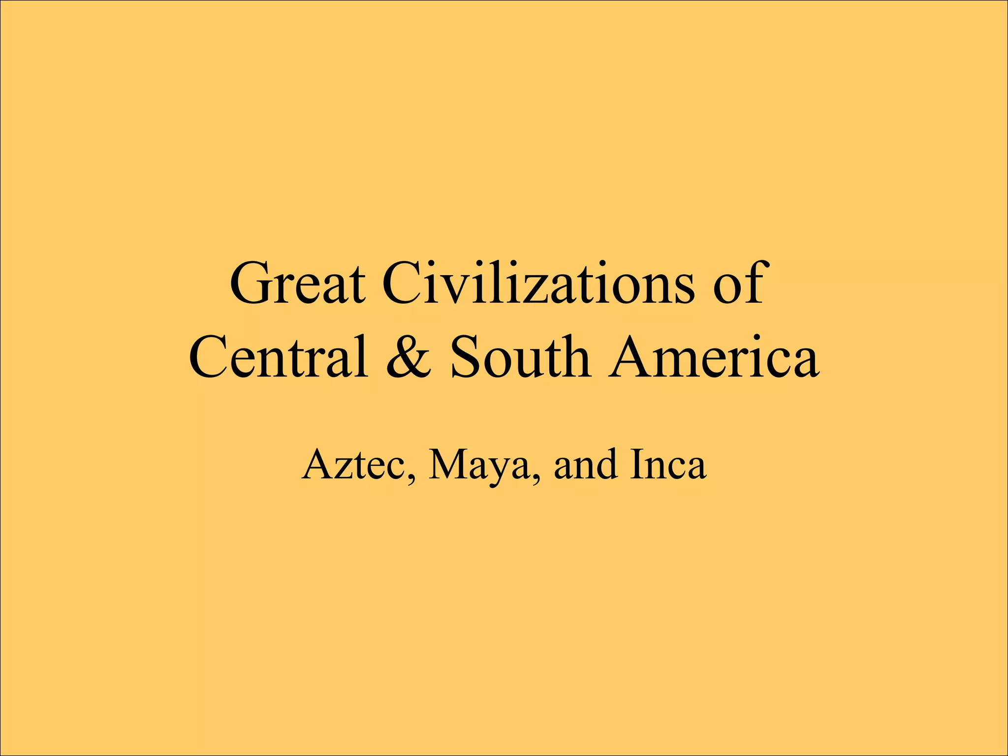 Maya, aztec & inca civilizations (Mayan and other calendars) | PPT