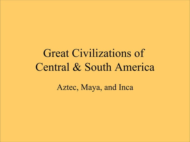 Maya, aztec & inca civilizations (Mayan and other calendars) | PPT