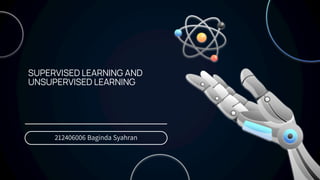SUPERVISED LEARNING AND UNSUPERVISED LEARNING | PPTX