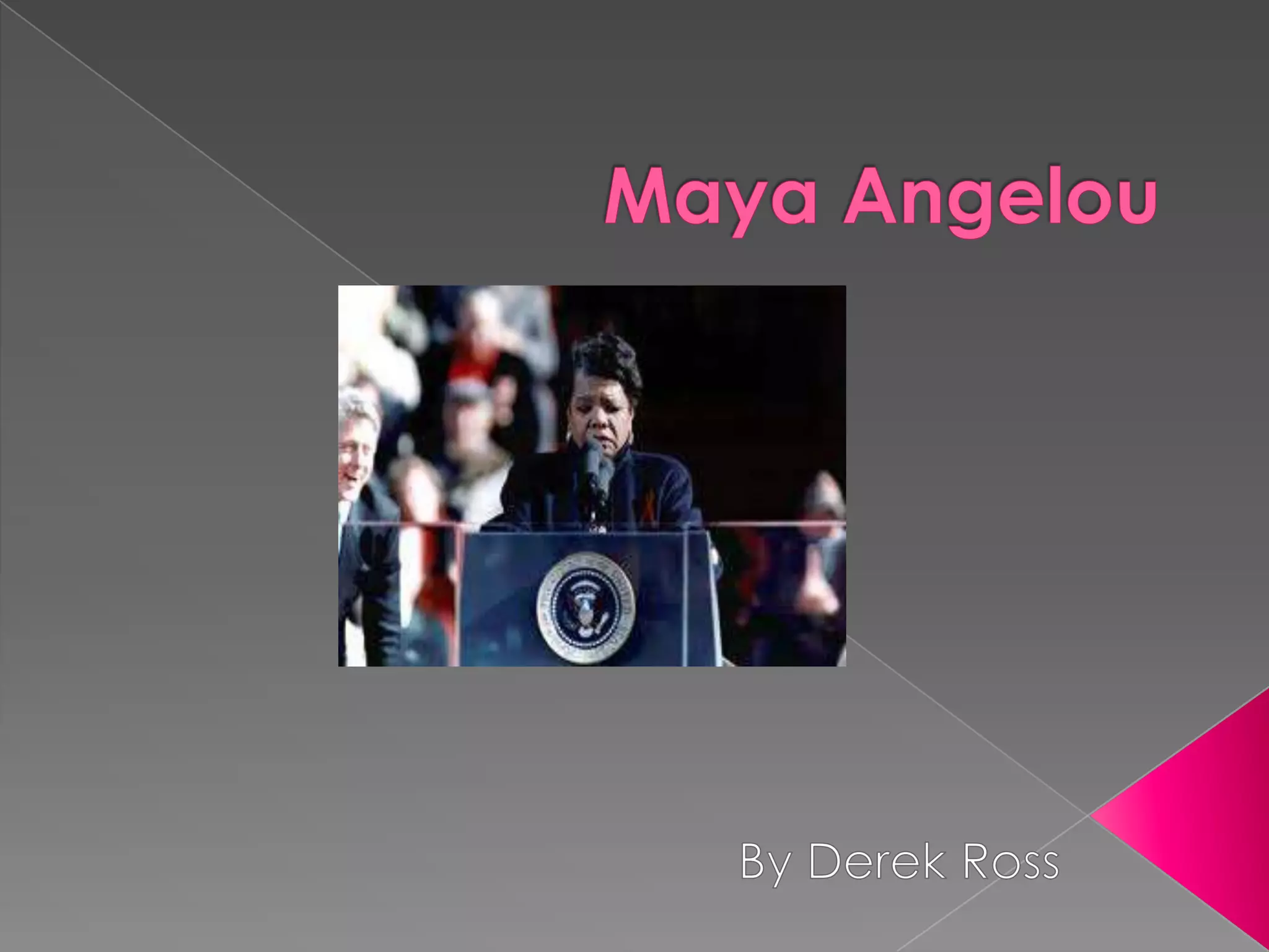 Maya angelou | PPTX