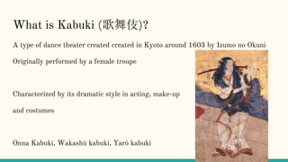 Final Presentation_Gender Identity in Kabuki | PPTX | Theater | Fine Art