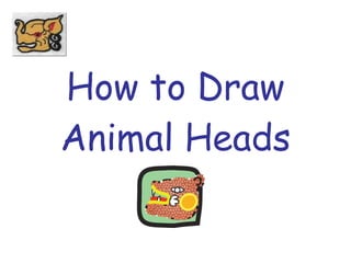 Drawing Animal Heads | PPT