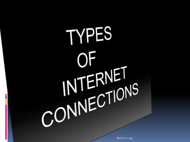 Types of internet connections | PPTX
