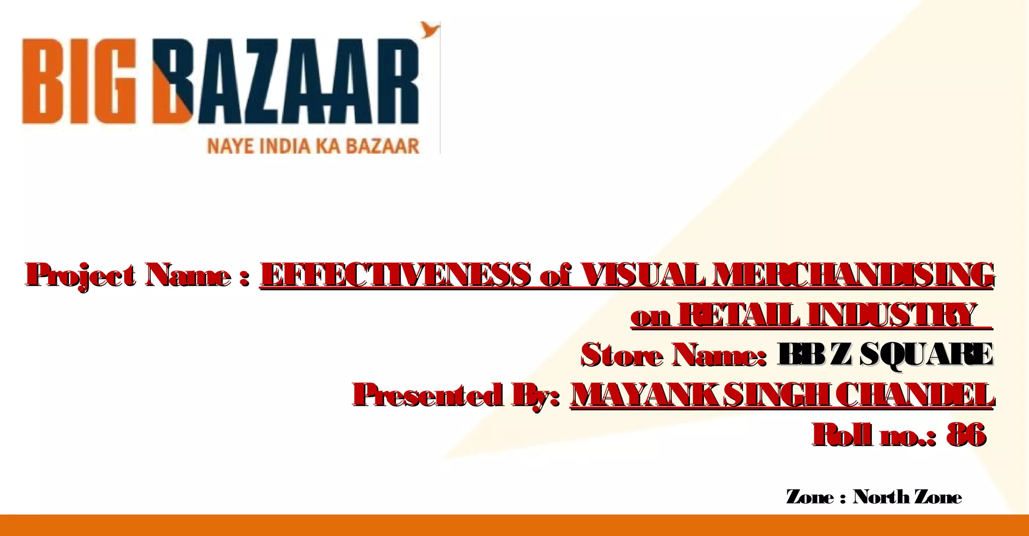 visual merchandising project of big bazaar | PPT | Retail Industry | Industries