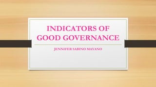 INDICATORS OF GOOD GOVERNANCE.pptx