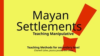 Mayan Settlements Classroom Activity.pptx