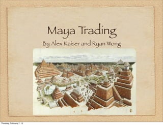 Maya Trade