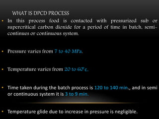 Dense phase carbon dioxide processing (DPCD) for preservation of liquid ...