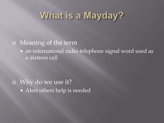 Mayday, mayday, mayday | PPTX