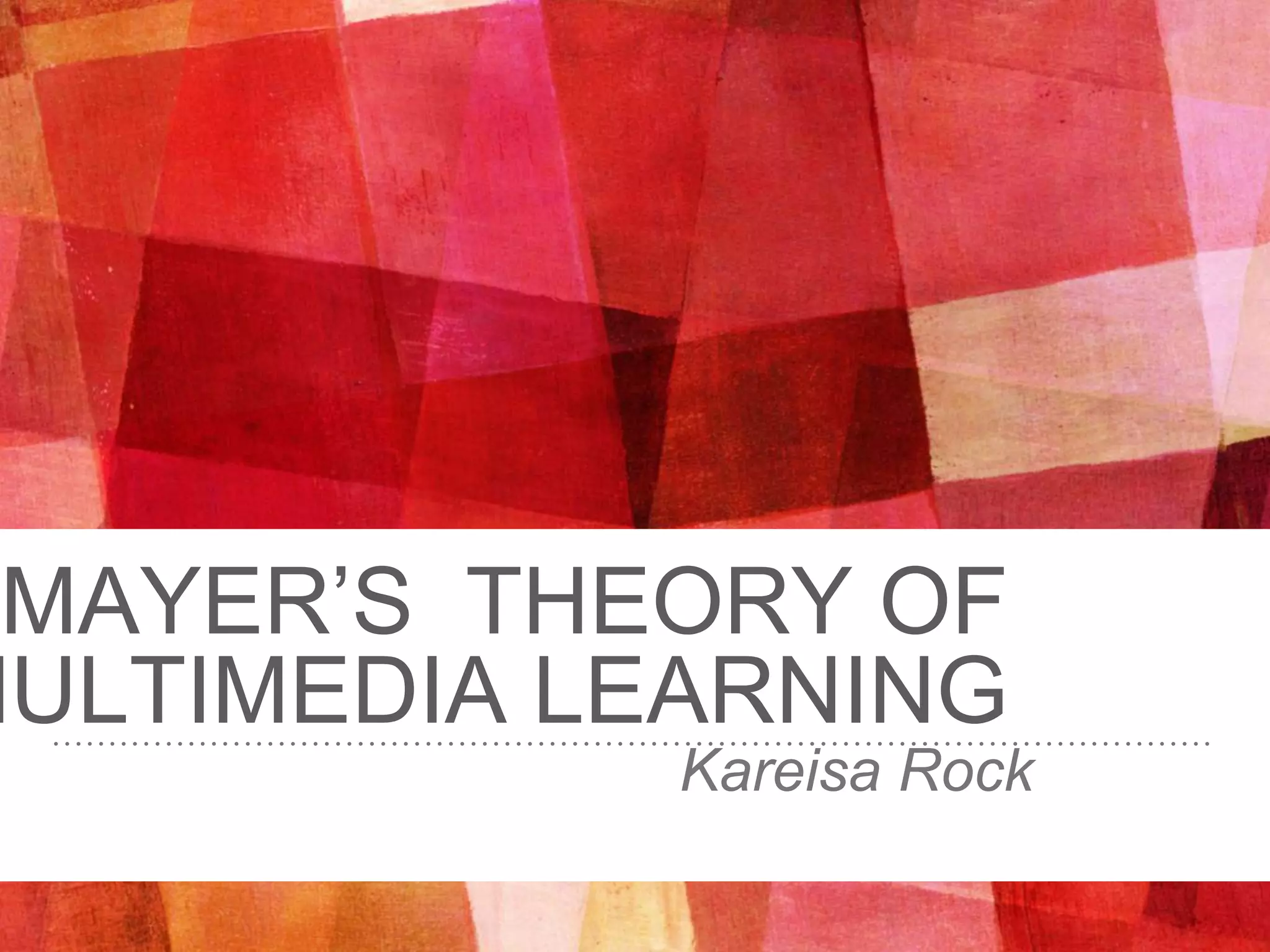 Mayer's theory of multimendia learning | PPTX