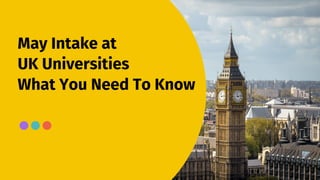 May Intake at UK Universities – What You Need To Know | AHZ Associates ...