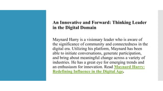 Maynard Harry- The Digital Trailblazer: Maynard Harry's Impact in the ...