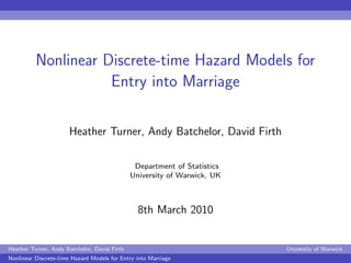 Nonlinear Discrete-time Hazard Models for Entry into Marriage | PPT