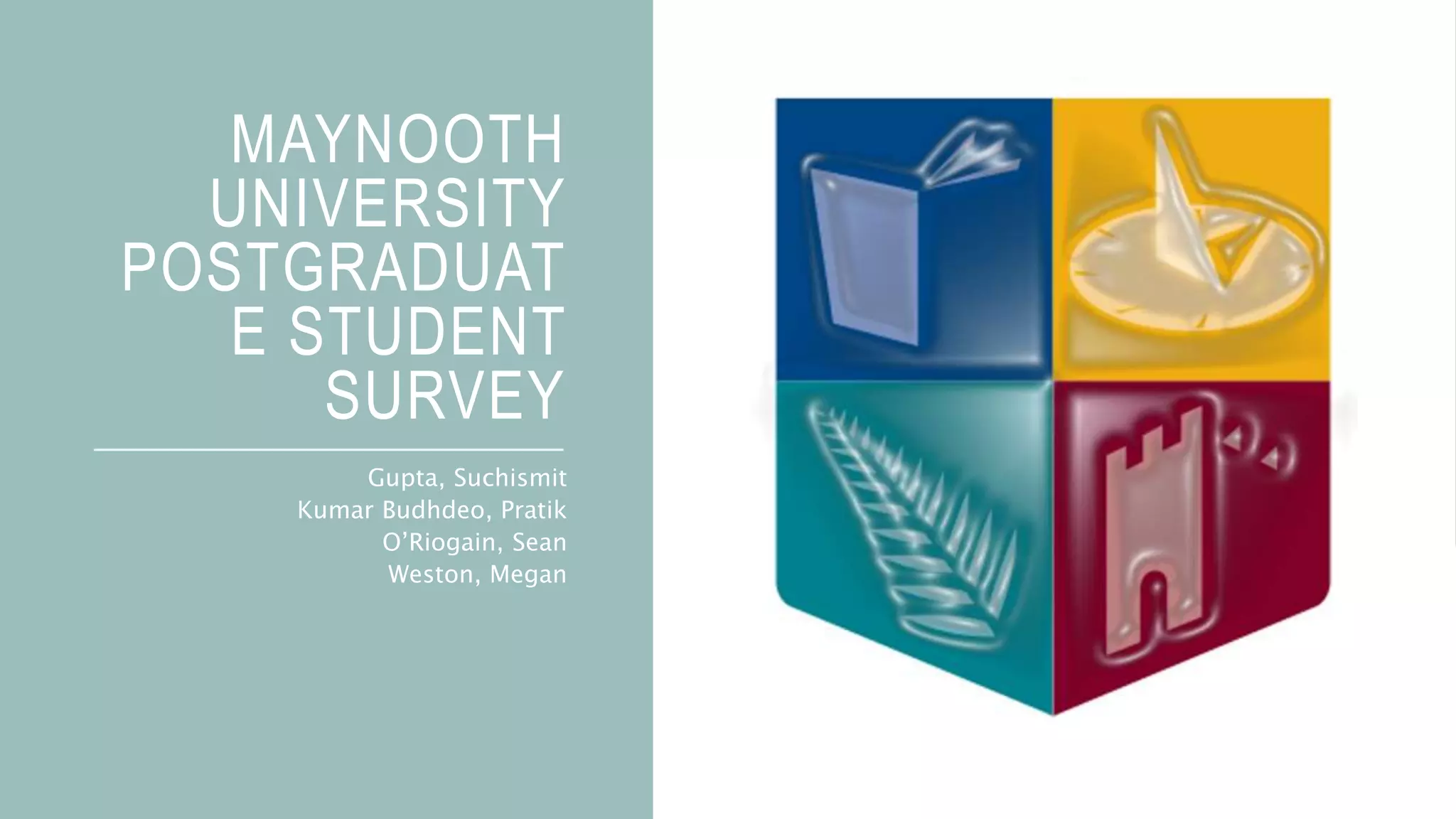 Maynooth university postgraduate student survey | PPTX