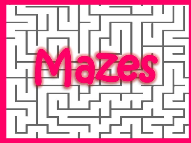 Mazes project for class | PPT