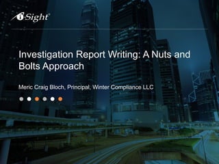 Investigation Report Writing: A Nuts and Bolts Approach | PPT