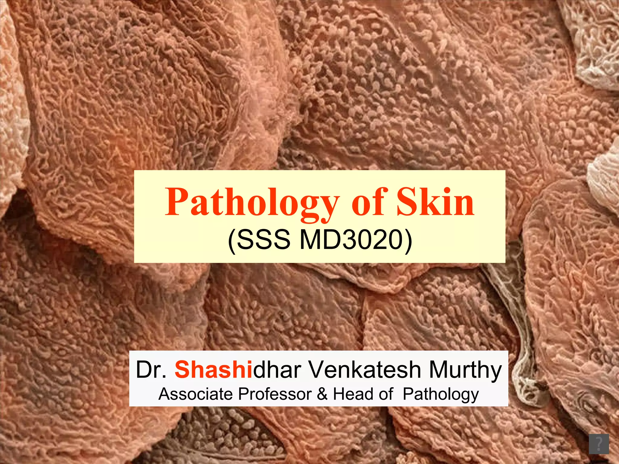 Pathology of Skin - Introduction | PPT
