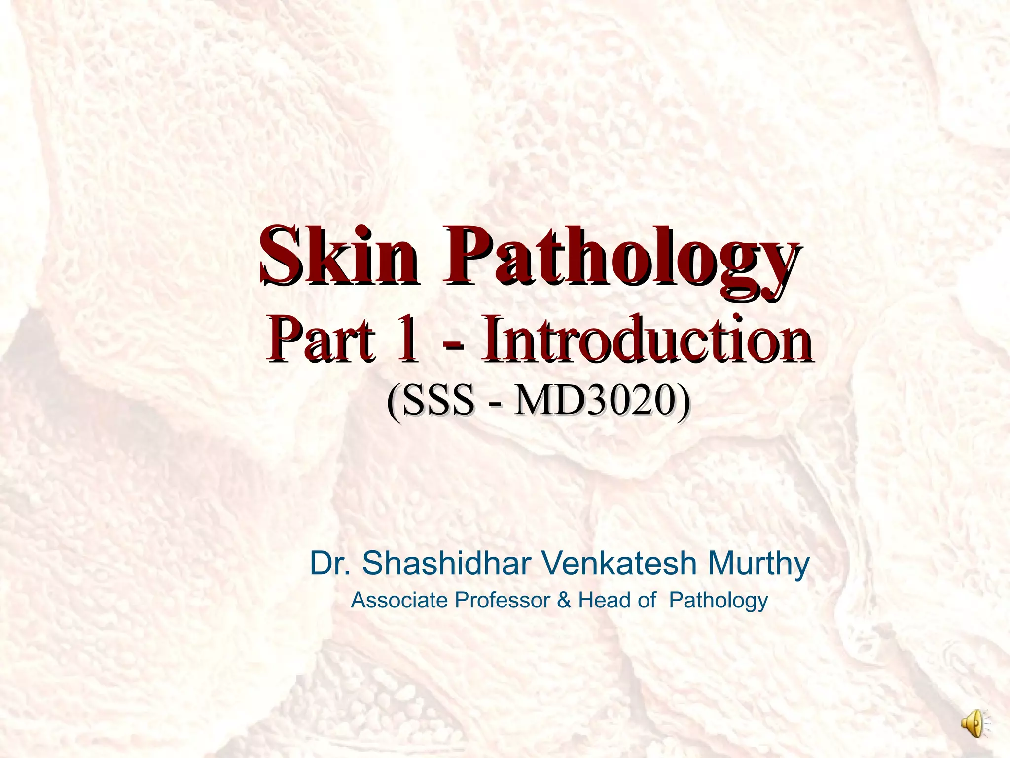 Pathology of Skin - Introduction | PPT