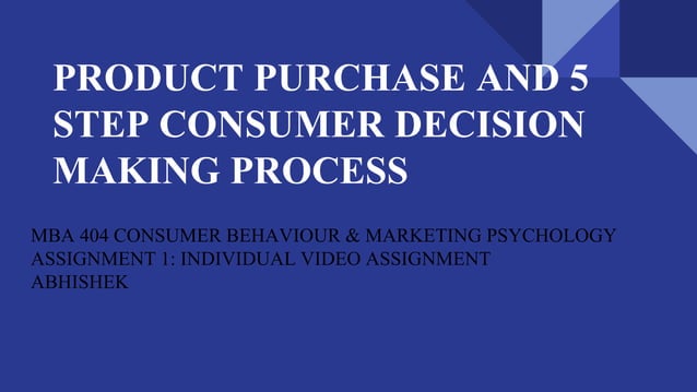 Product Purchase and 5 Step Consumer Decision Making Process. | PPTX ...