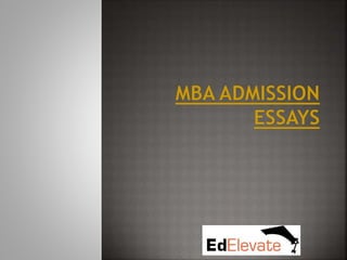 Mba admission essays | PPT