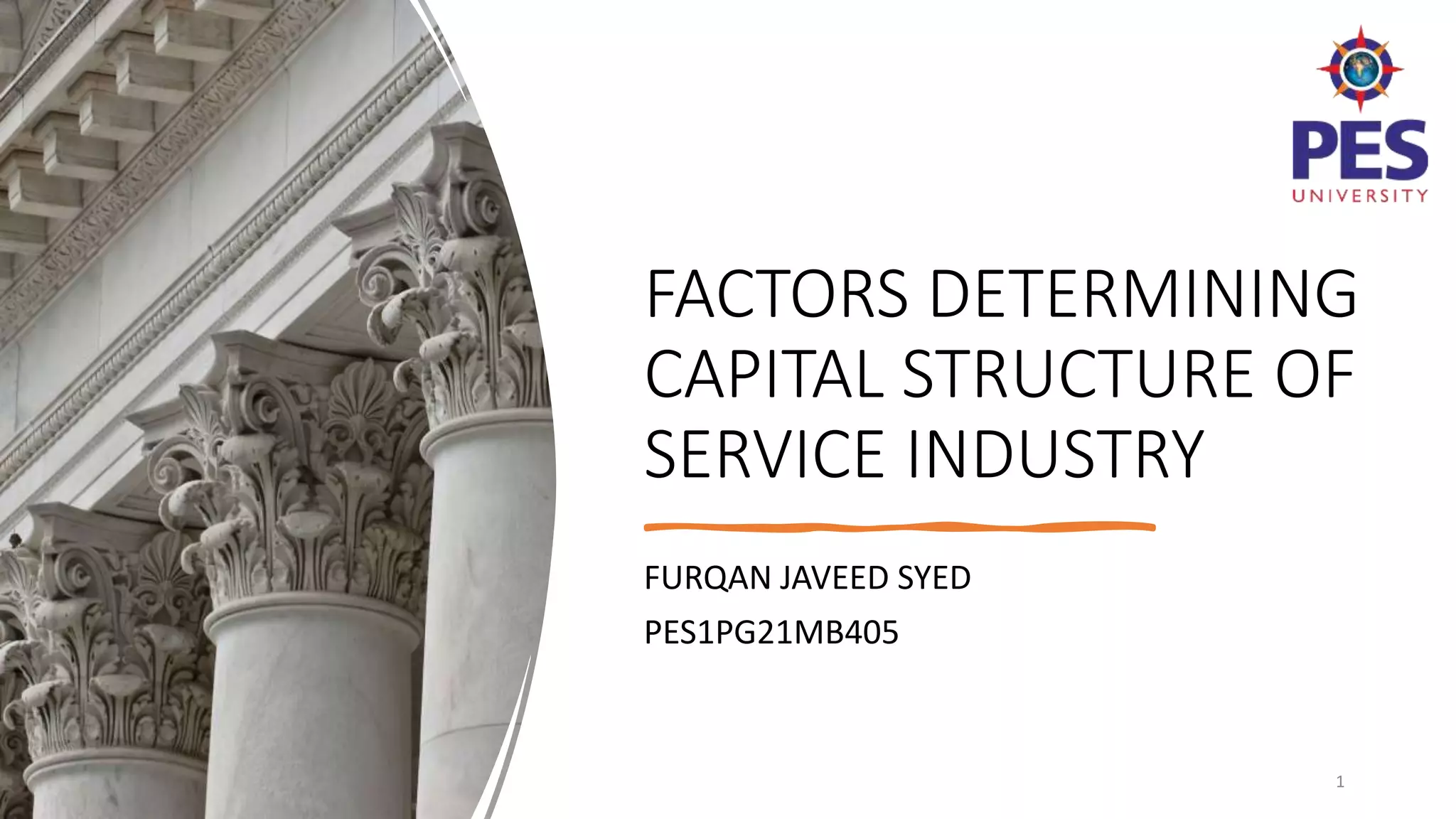 FACTORS DETERMINING CAPITAL STRUCTURE OF SERVICE INDUSTRY | PPT