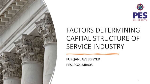FACTORS DETERMINING CAPITAL STRUCTURE OF SERVICE INDUSTRY | PPT FACTORS DETERMINING CAPITAL STRUCTURE OF SERVICE INDUSTRY | PPT