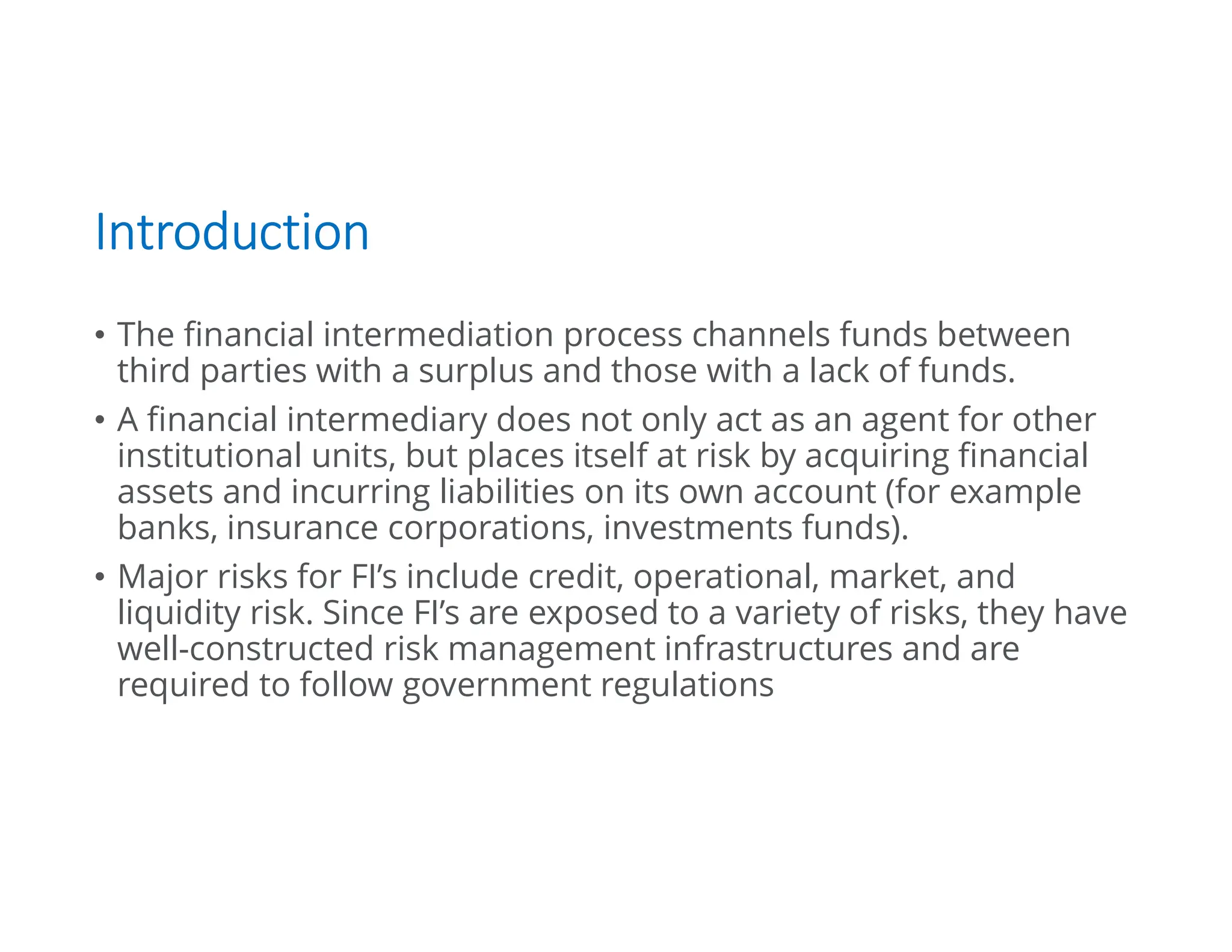 Risk of Financial Inter-Mediation. Major risks for FI’s include credit ...