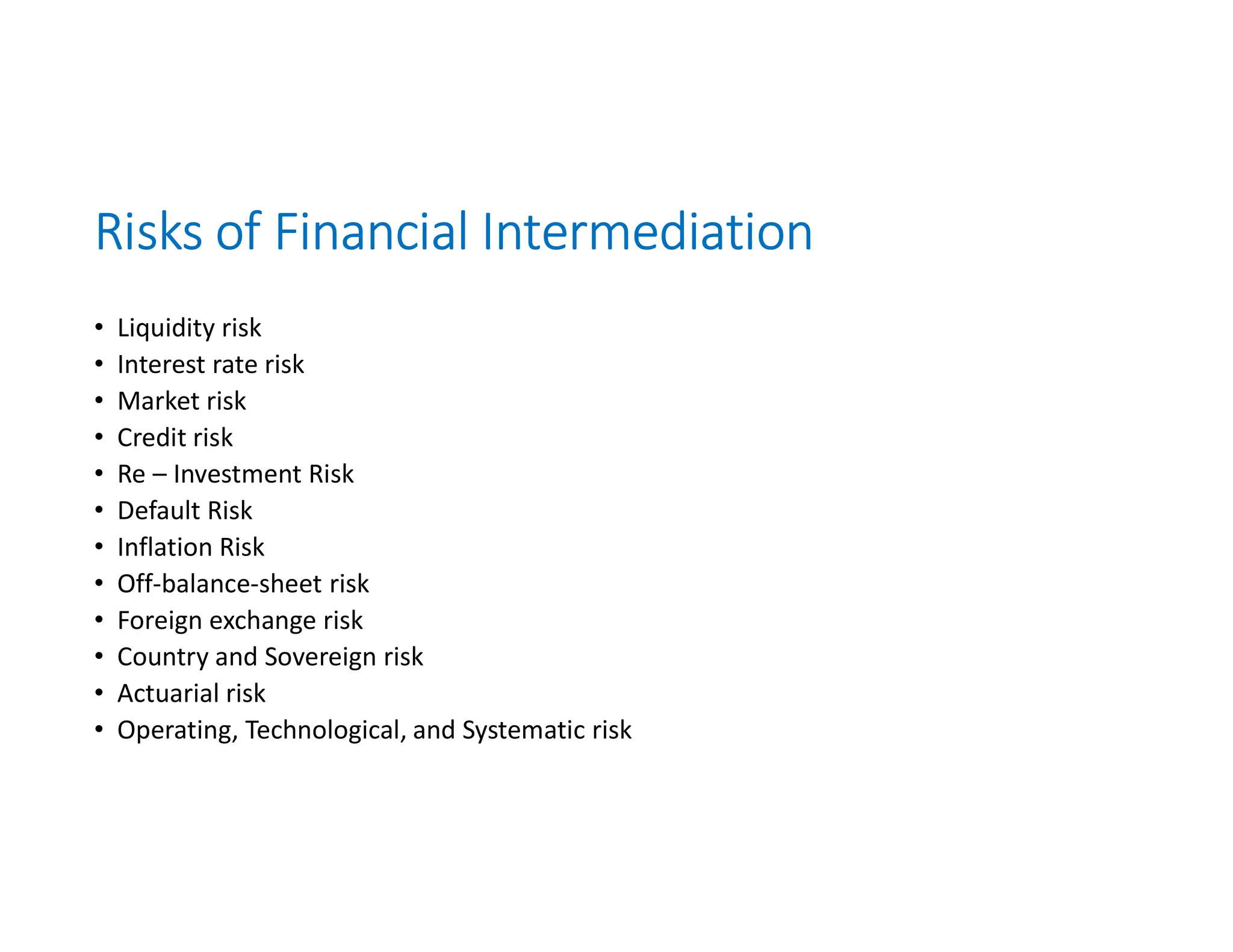 Risk of Financial Inter-Mediation. Major risks for FI’s include credit ...