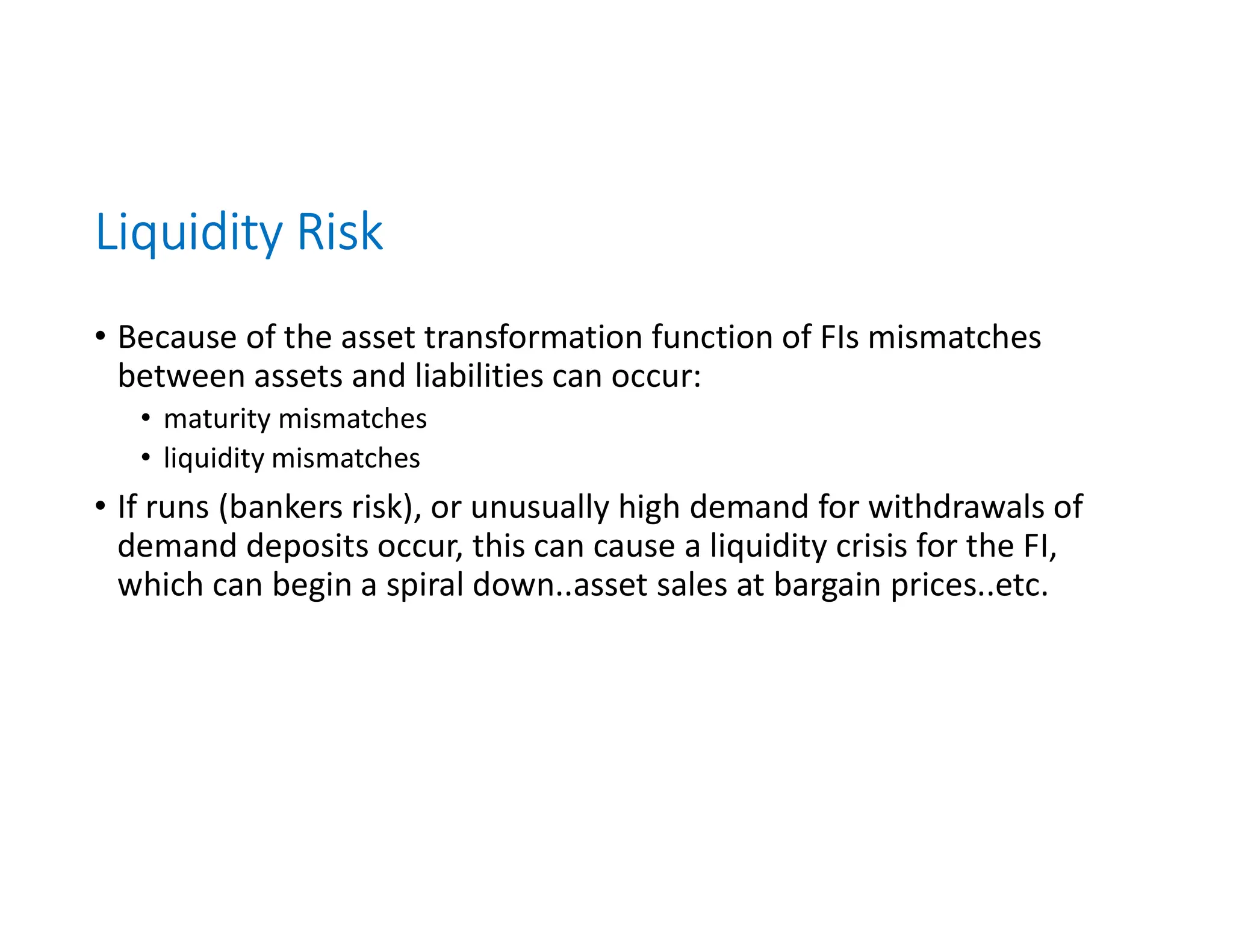 Risk of Financial Inter-Mediation. Major risks for FI’s include credit ...