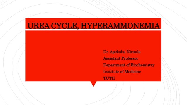 MBBS UREA CYCLE, STEPS, CLINICAL ASPECTS | PPT