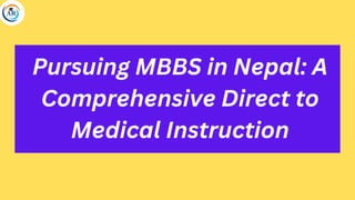 Unlocking Opportunities: Pursuing MBBS in Nepal | PDF