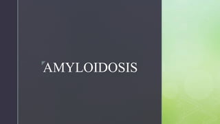 MBBS PPT - AMYLOIDOSIS types diagnostic approach and staining characteristics .pptx